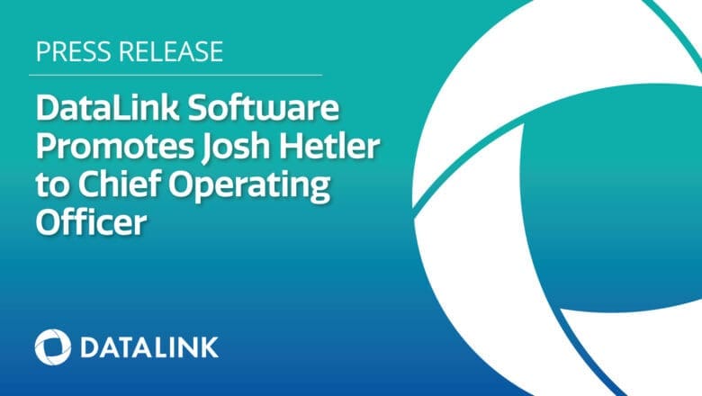 DataLink promotes Josh Hetler to chief operating officer - DataLink