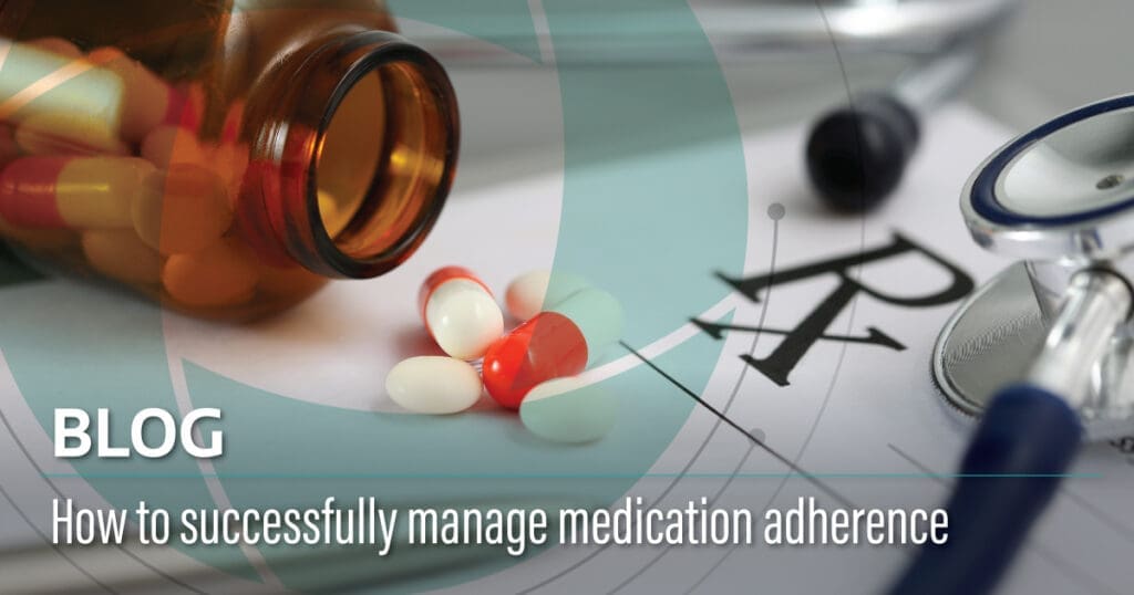 How to successfully manage medication adherence - DataLink